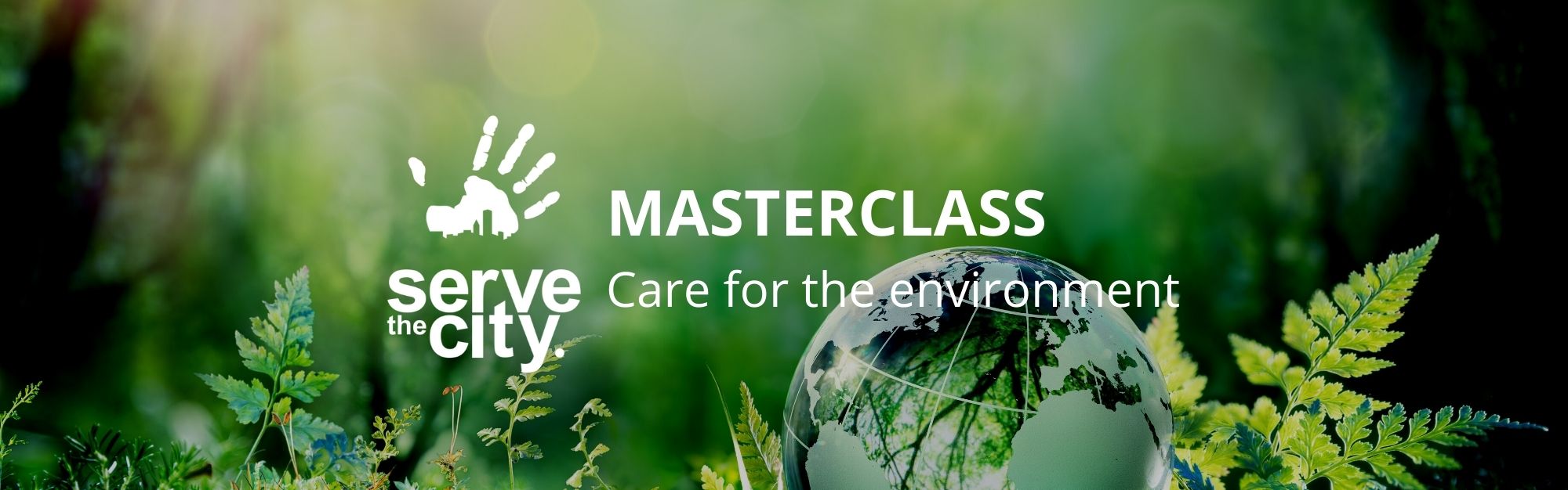 Master Class: Care for the environment – Serve the City International