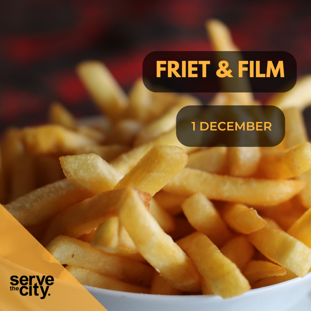 Friet & Film – Serve the City Utrecht