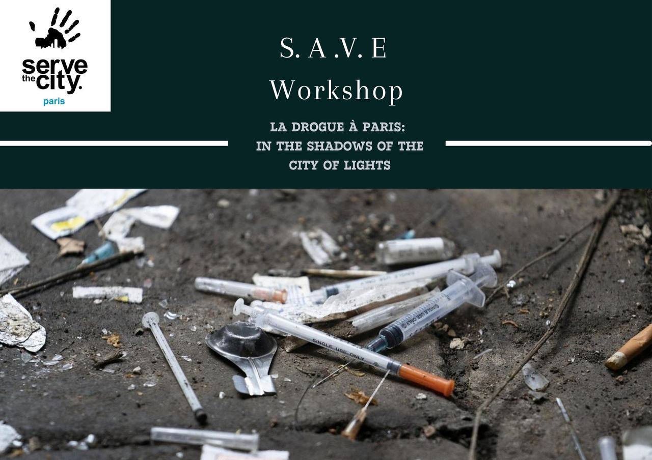 S.A.V.E. Workshop: La Drogue à Paris, In the Shadows of the City of ...